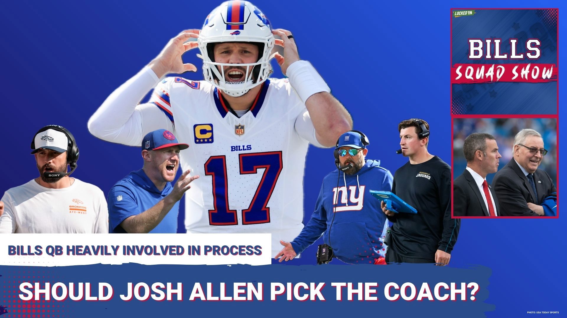 BILLS SQUAD SHOW: JOSH ALLEN HAS "BIG SAY" IN NEXT COACH? | wkyc.com