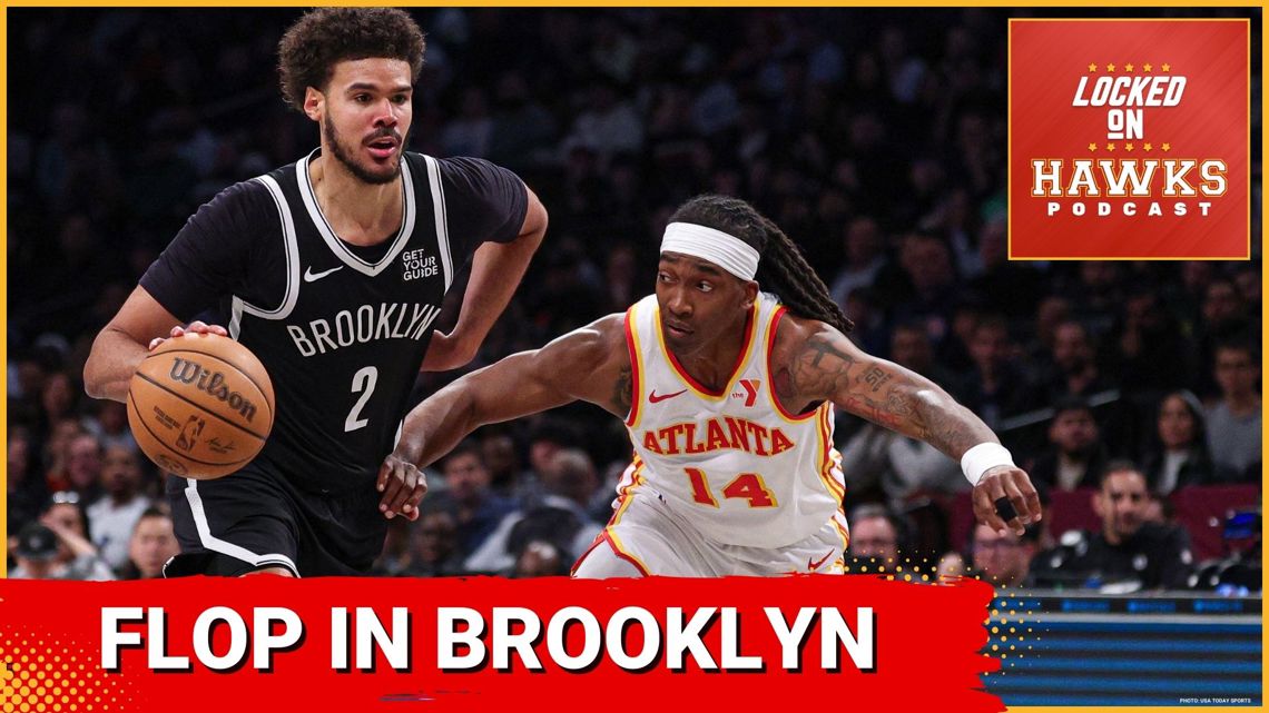 Atlanta Hawks flop in Brooklyn for second straight loss | Atlanta Hawks ...