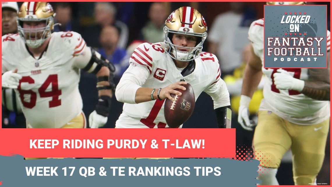 Brock Purdy, Trevor Lawrence, Tyler Shough STAY HOT: WEEK 17 fantasy ...