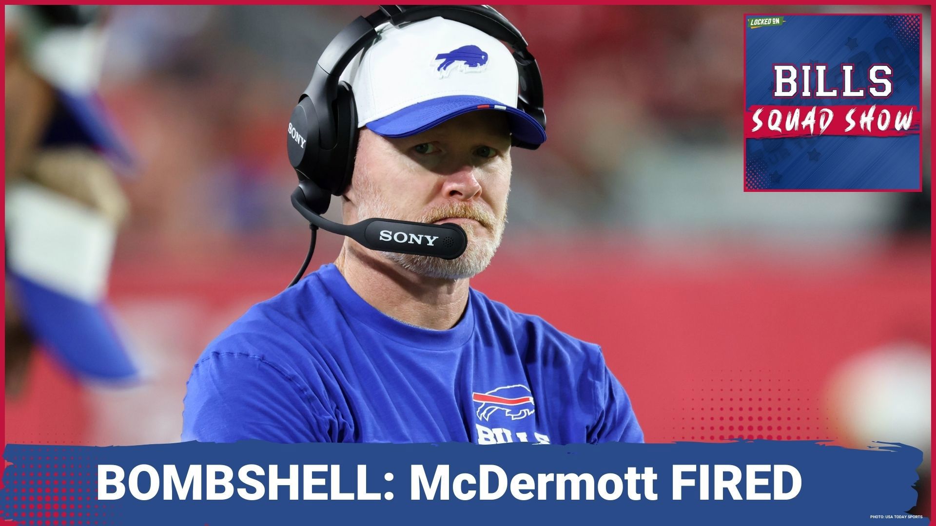 BILLS SQUAD SHOW: STUNNER!!! Bills FIRE McDermott!!! | wkyc.com