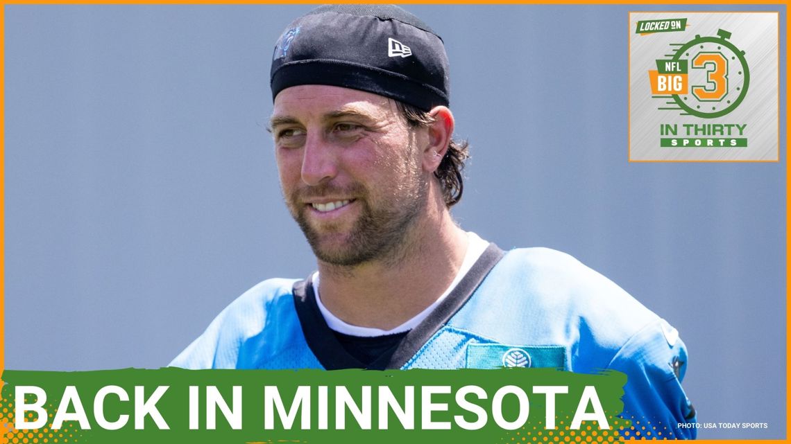 Adam Thielen RETURNS To Minnesota Vikings | The Big 3 in 30 NFL | wkyc.com