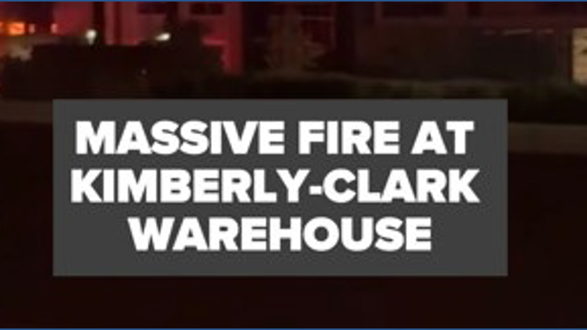 Massive fire at Kimberly-Clark Warehouse in Ontario, CA | wkyc.com