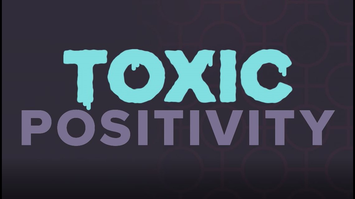What is toxic positivity and what you should do about it | wkyc.com