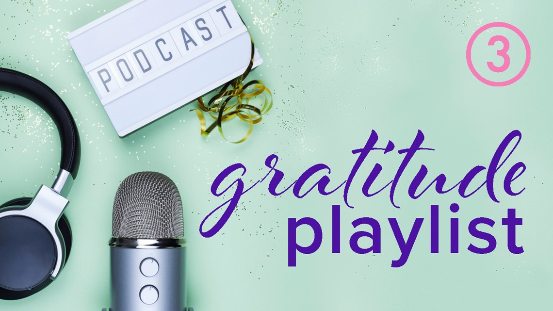 Gratitude podcast playlist to put you in a thankful spirit | wkyc.com
