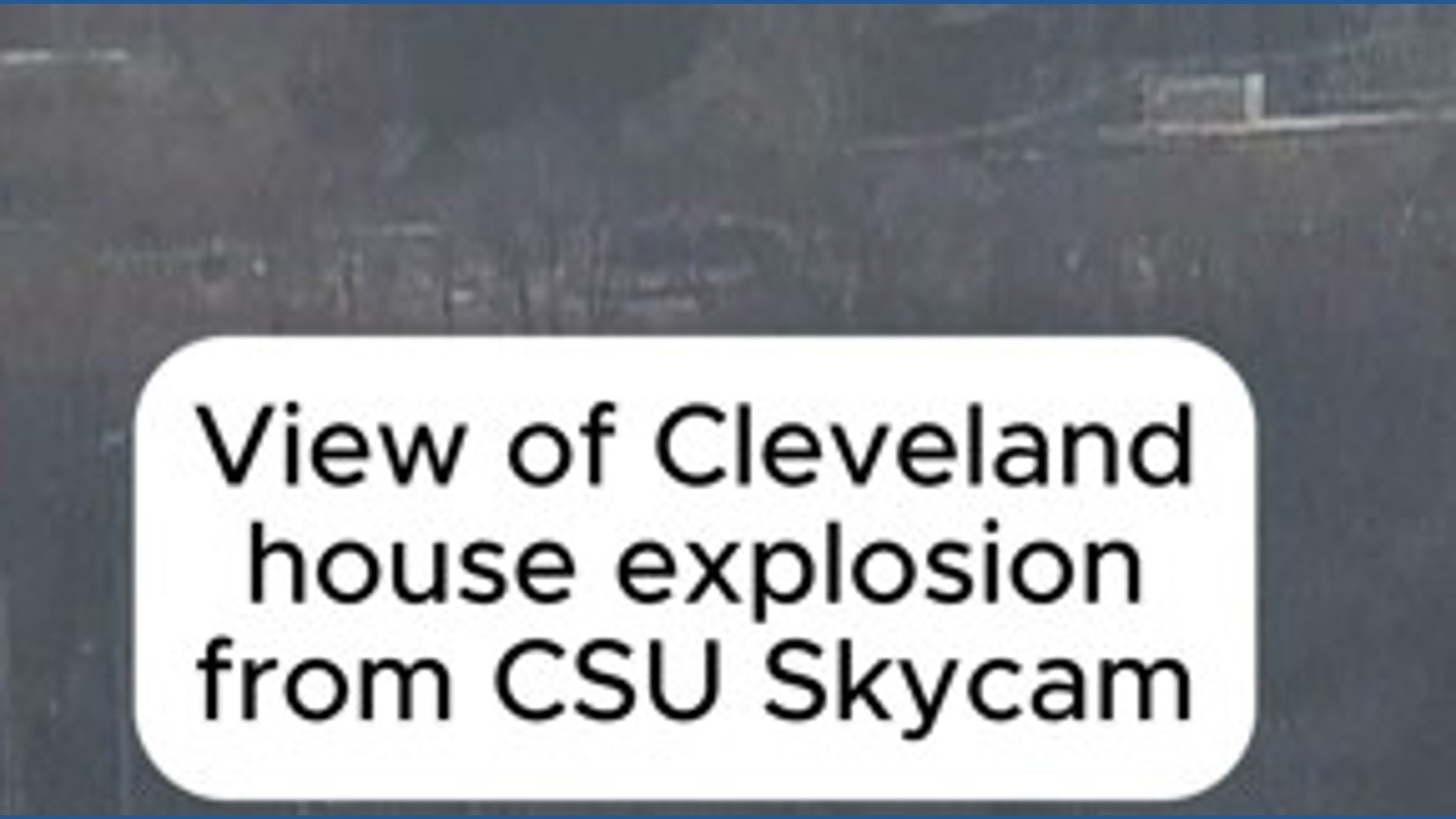 Skycam shows smoke, fire from Cleveland house explosion | wkyc.com