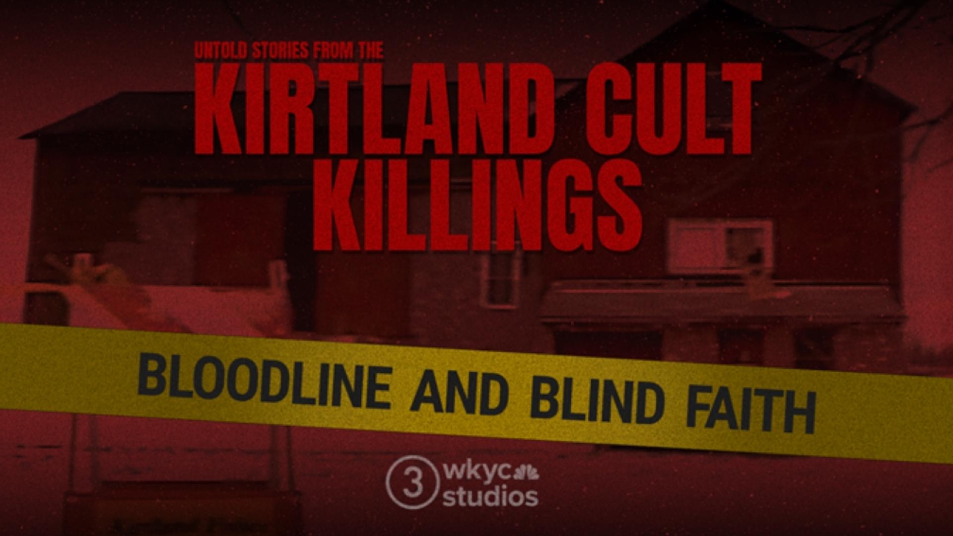 Bloodline and Blind Faith: Untold Stories of the Kirtland Cult Killings ...