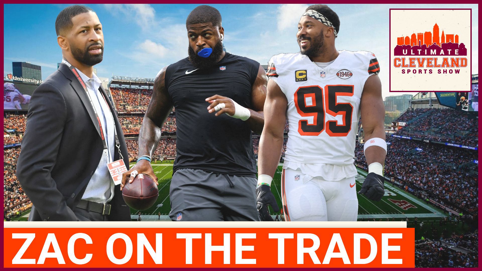 Zac Jackson on the Myles Garrett trade & reaction to Andrew Berry's ...