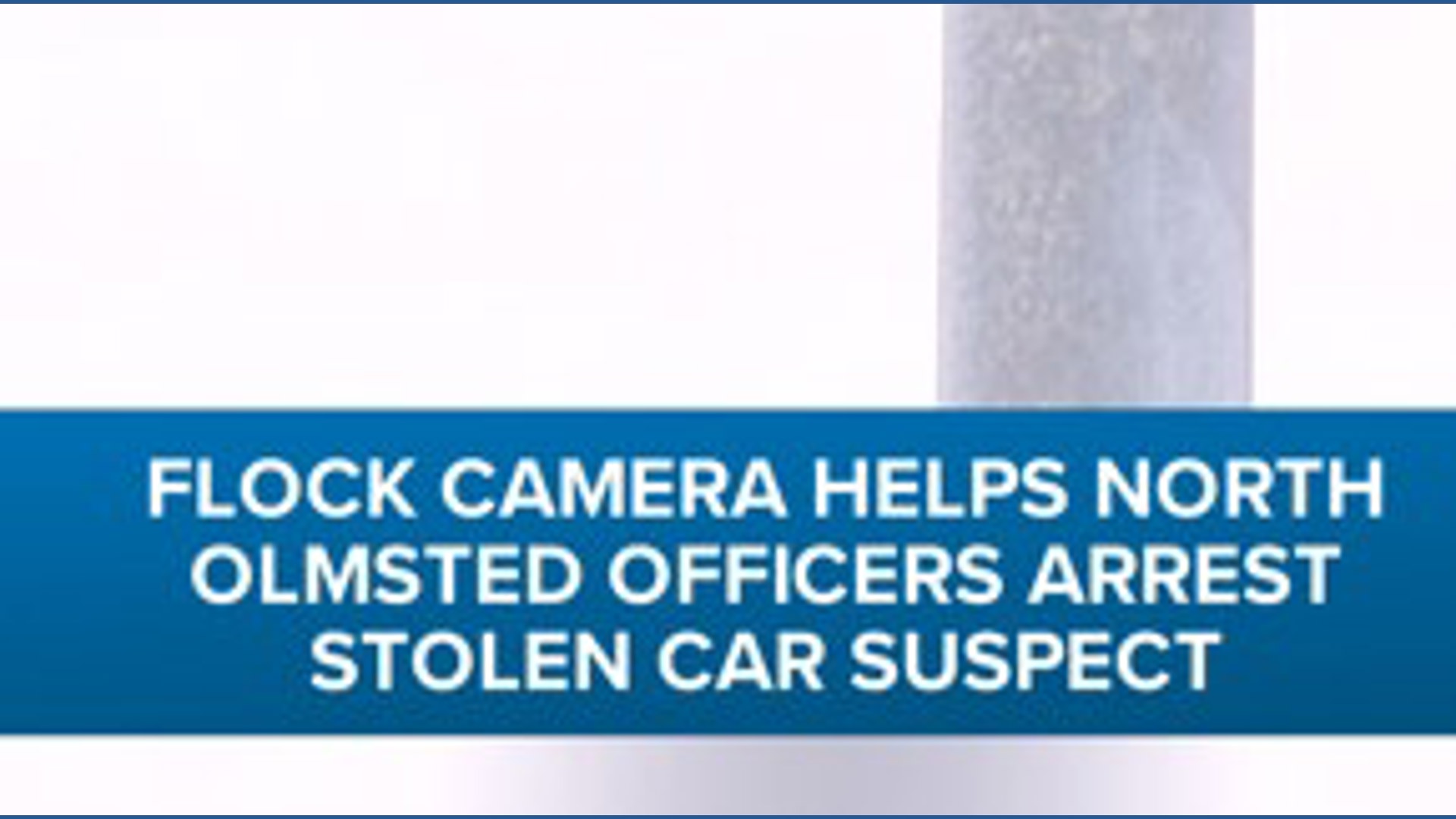 North Olmsted police tout Flock camera system after using the ...